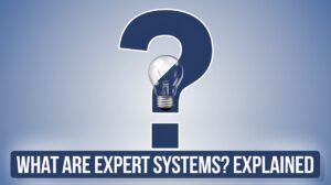 What Are Expert Systems? Explained - KM Insider