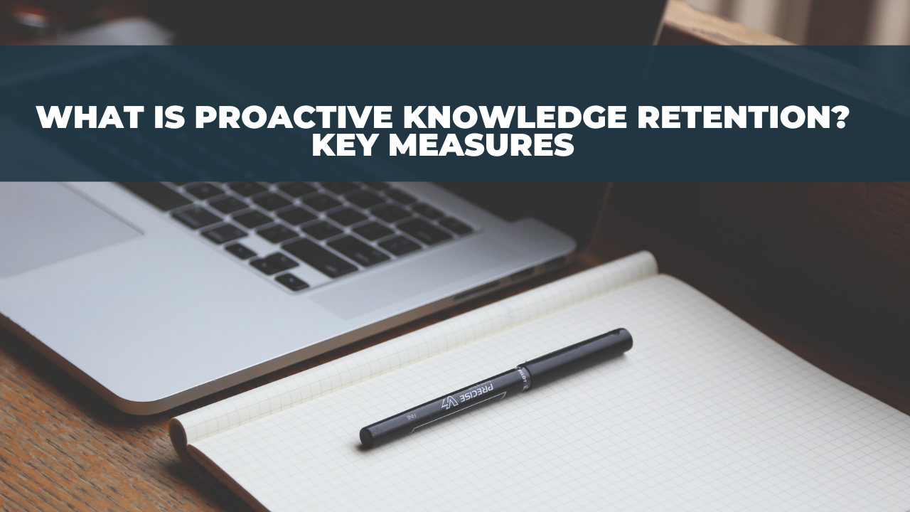 Proactive Knowledge Retention