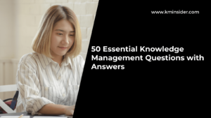 50 Essential Knowledge Management Questions with Answers