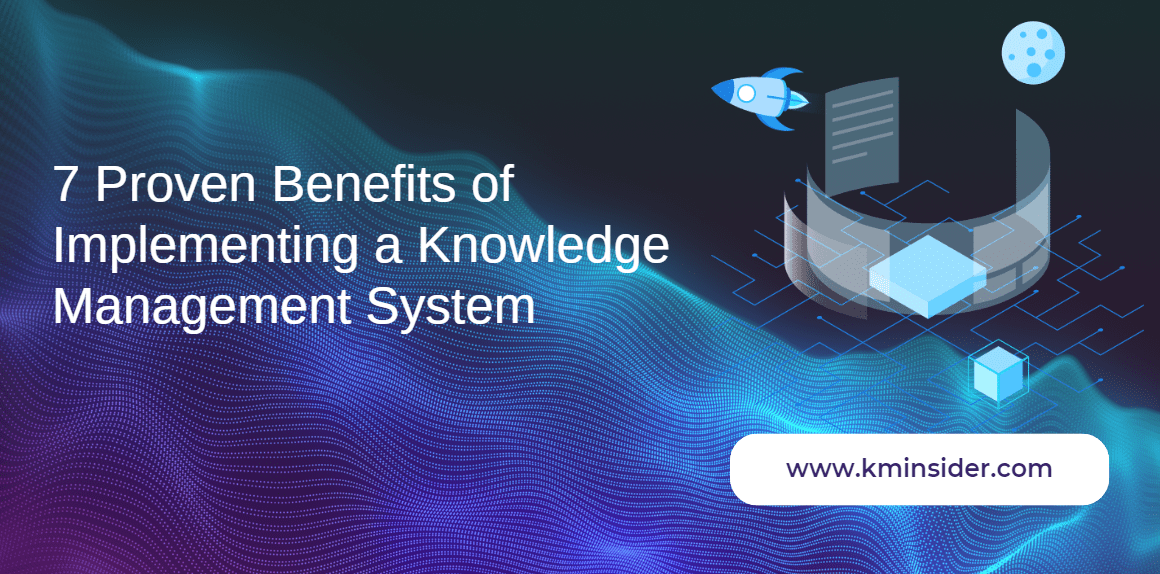 7 Key Benefits of a Knowledge Management System