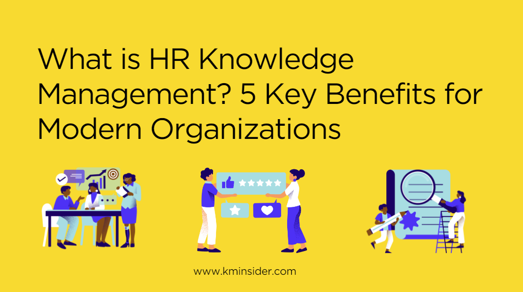 What is HR Knowledge Management? 5 Key Benefits for Modern Organizations