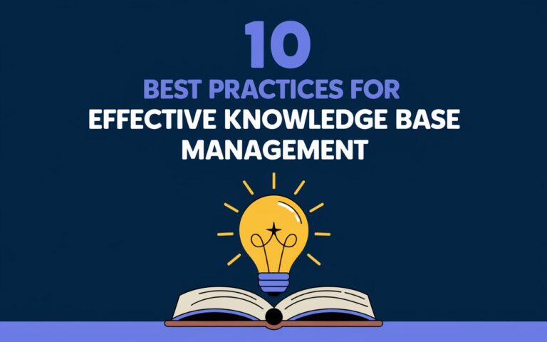 10 Best Practices for Effective Knowledge Base Management