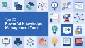 Top 20 Powerful Knowledge Management Platforms (KM Platforms)