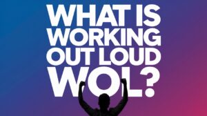 What is Working Out Loud (WOL)?