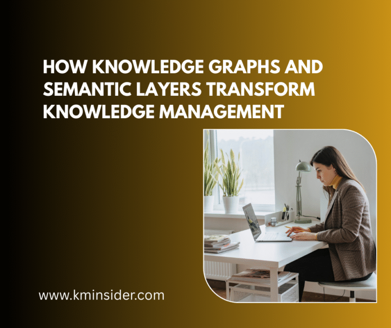 How Knowledge Graphs and Semantic Layers Transform Knowledge Management