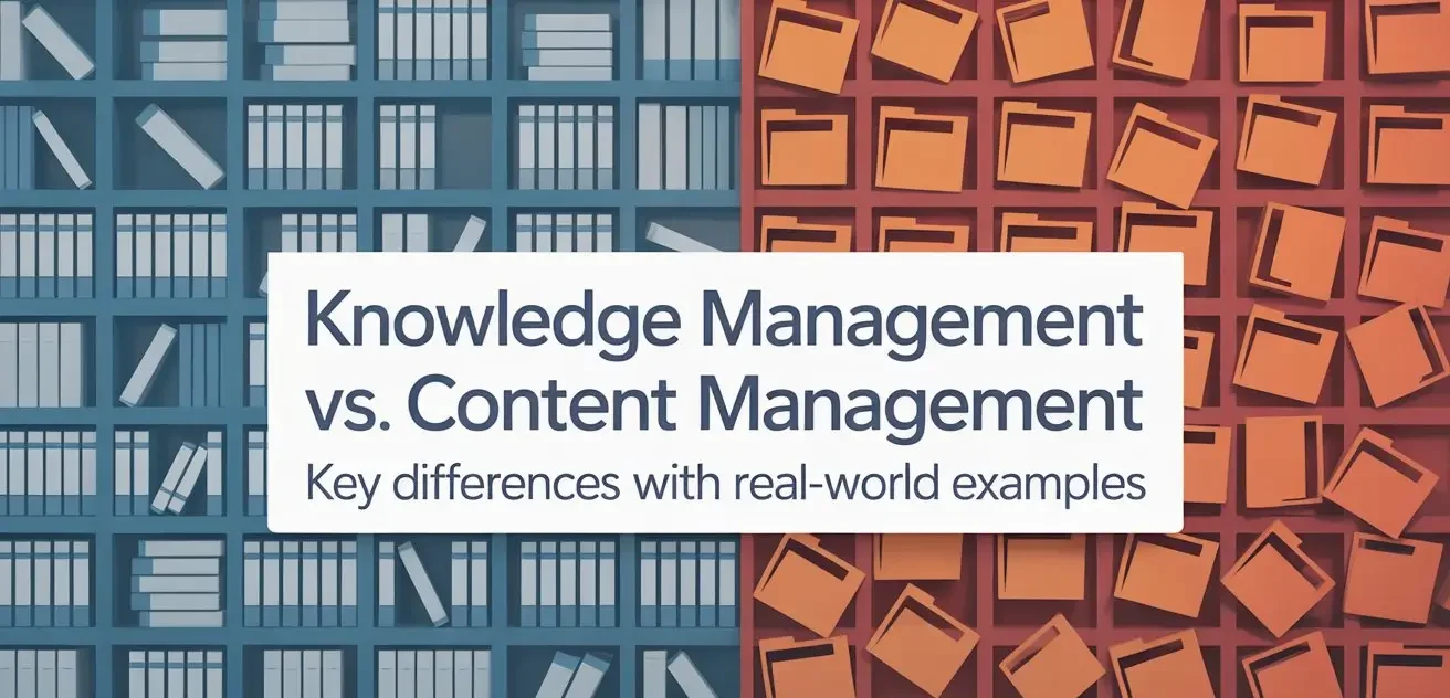 Knowledge Management vs Content Management – Key Differences