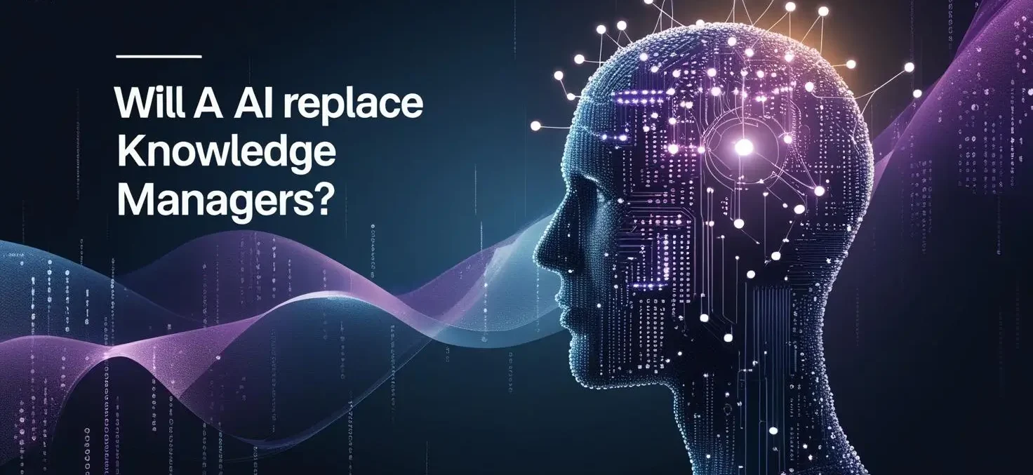 Will AI Replace Knowledge Managers? Here's the Real Story