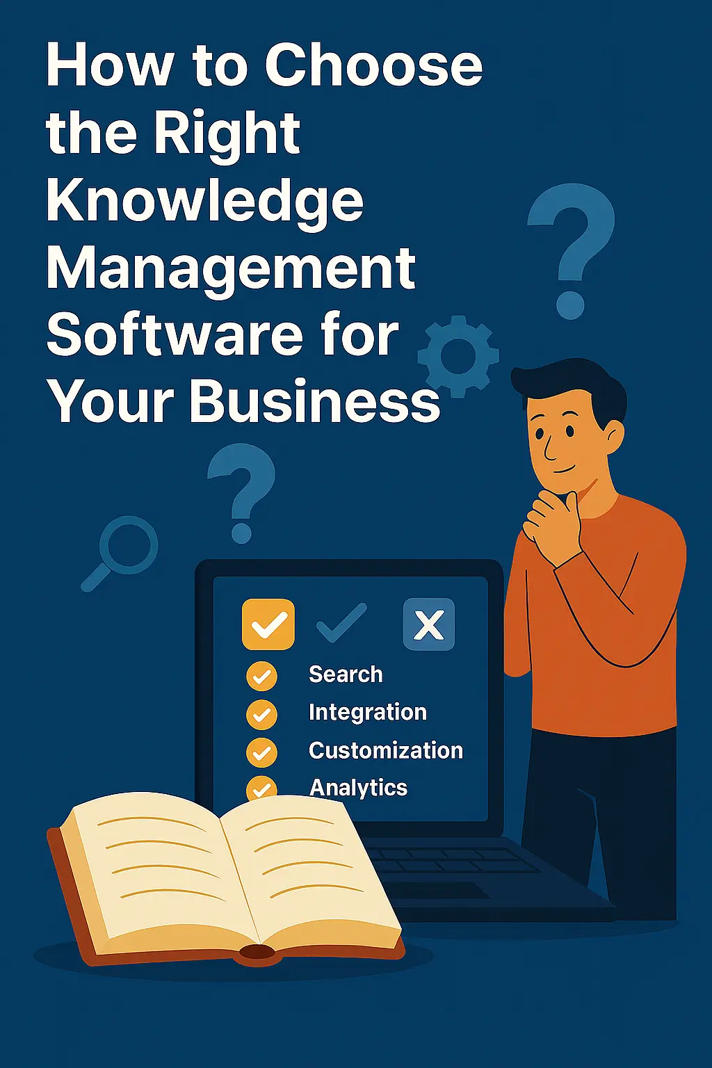 How to Choose the Right Knowledge Management Software for Your Business