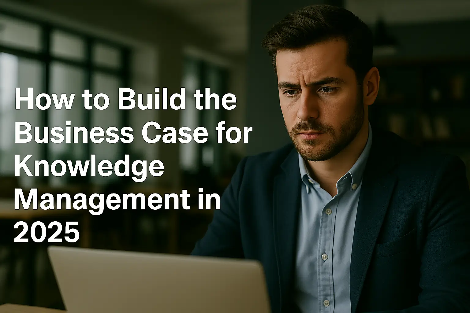 Making the Business Case for Knowledge Management Investment